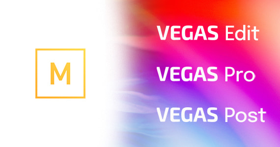 VEGAS Creative Software: The complete video toolset